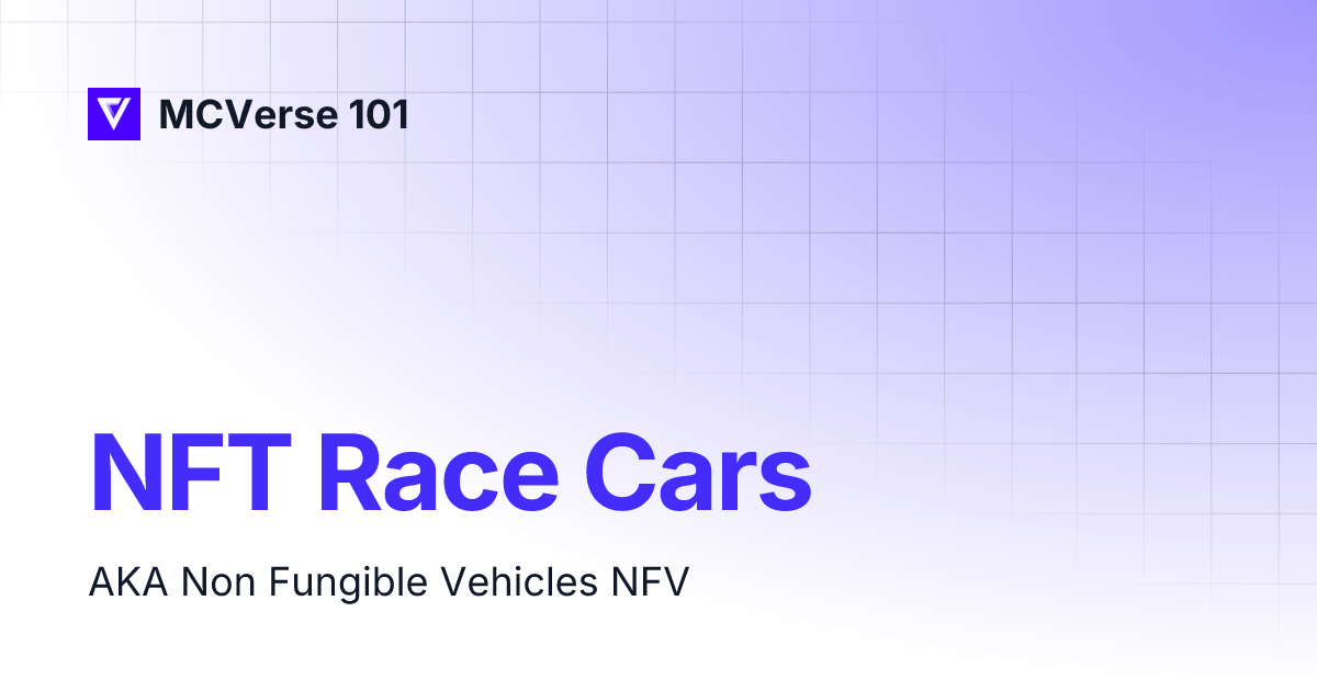 NFT Race Cars | MCVerse 101