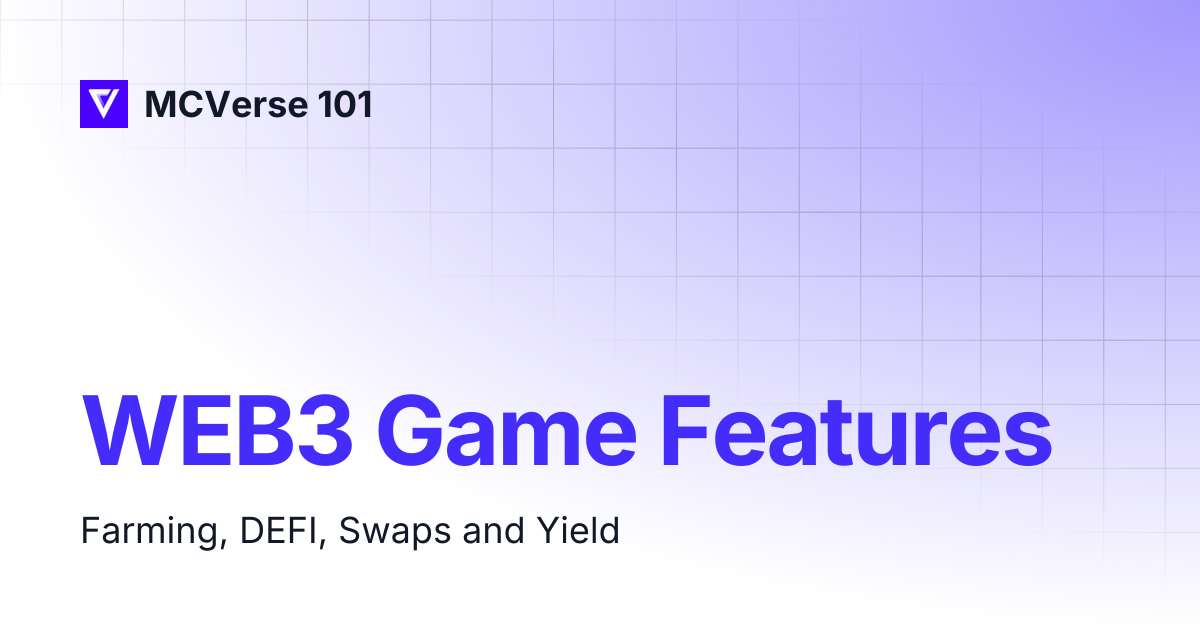 WEB3 Game Features | MCVerse 101